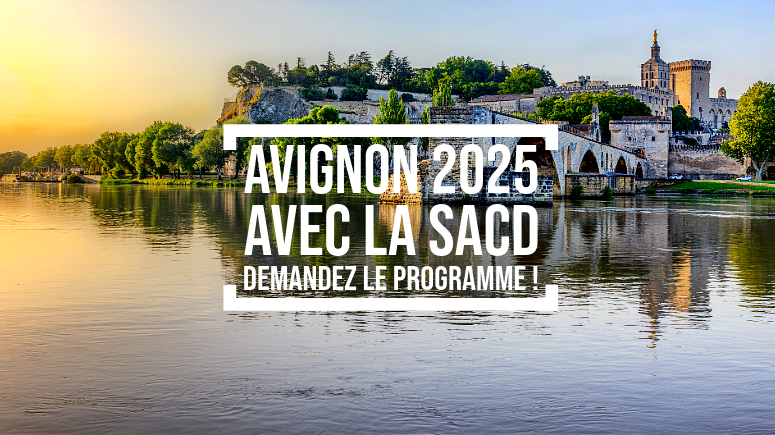 Avignon 2025 : demandez le programme ! | SACD